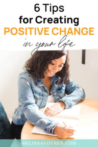 How to Make Positive Changes in Life: 6 Steps - Dr. Melissa Foynes, PhD