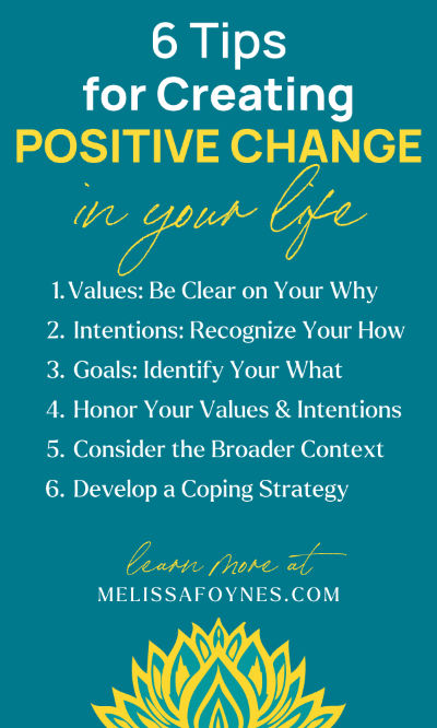How to Make Positive Changes in Life: 6 Steps - Dr. Melissa Foynes, PhD